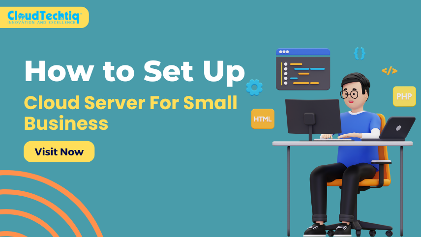 How To Setup Cloud Server For Small Business