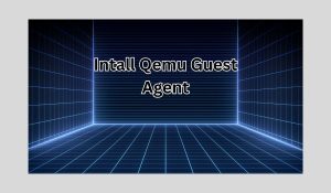 How to install Qemu Guest Agent on Proxmox Windows VM