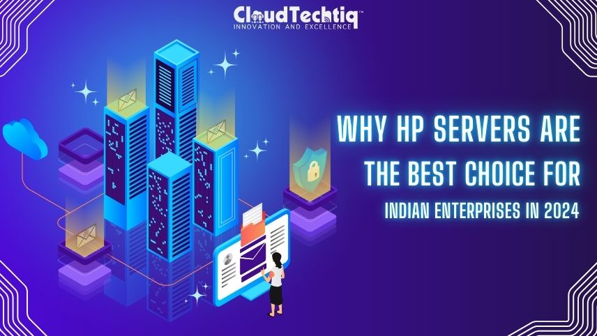Why HP Servers are the Best Choice for Indian Enterprises in 2025